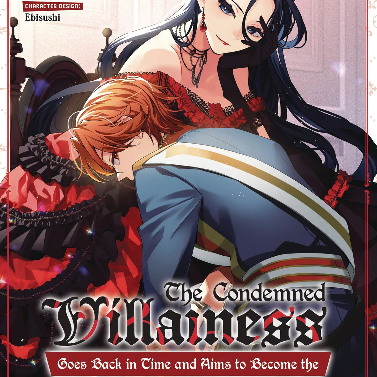 Condemned Villainess Goes Back in Time and Aims to Become the Ultimate ...